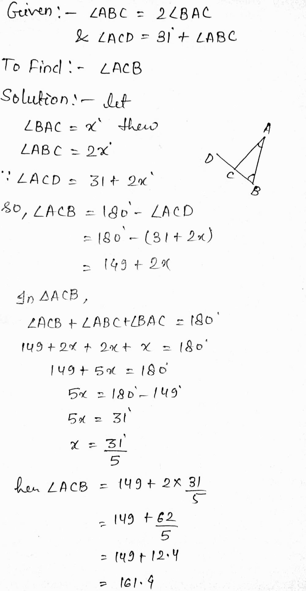 Solved: 5 ) In the triangle ABC : angle ABC is twice the size of angle BAC angle ACD is 31° more ...