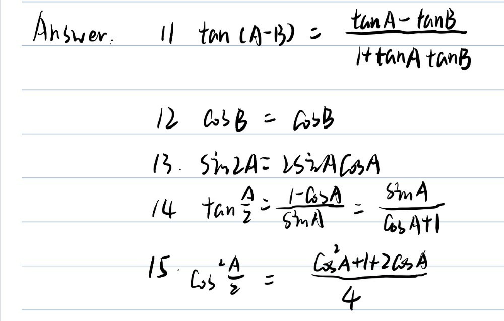 Solved: tan (A-B) 12. cos B 13. sin 2A 14. tan ( A/2 ) 15. cos^2( A/2 ...