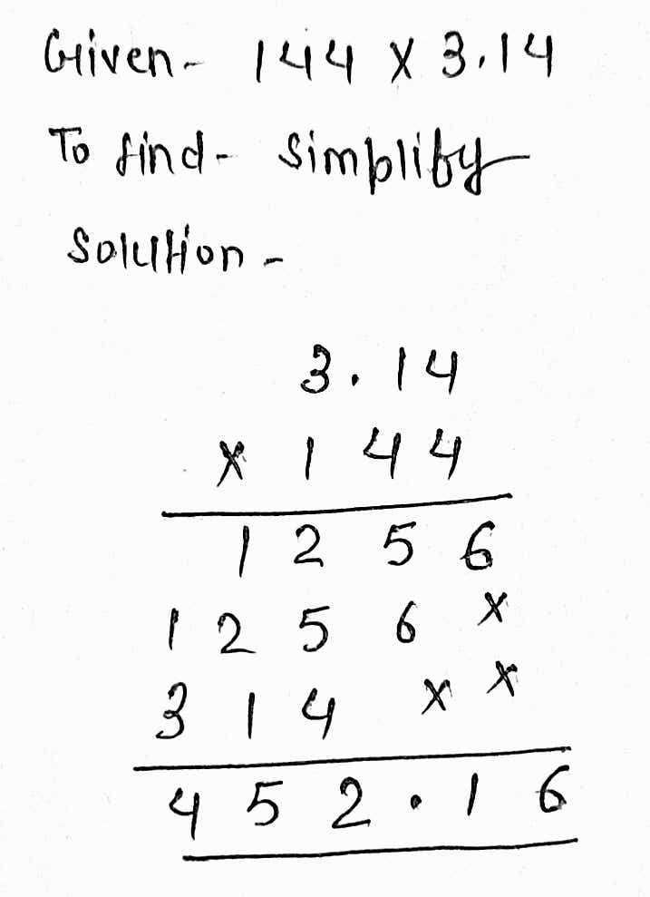 Solved: 144* 3.14 [Math]