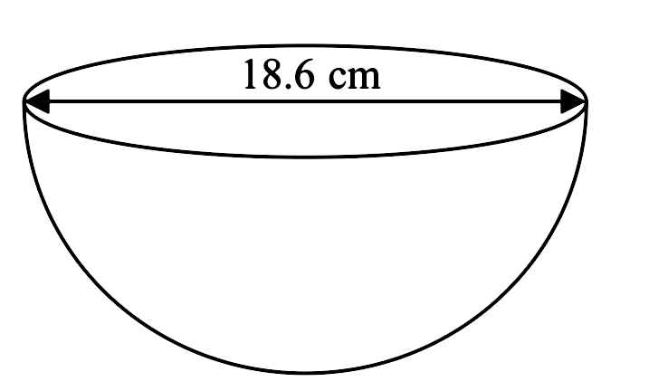 Solved: The diagram shows a hemisphere with a diameter of (18.6) cm ...