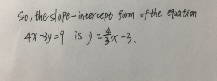 Solved: Write 4x-3y=9 in slope-intercept form. [Math]
