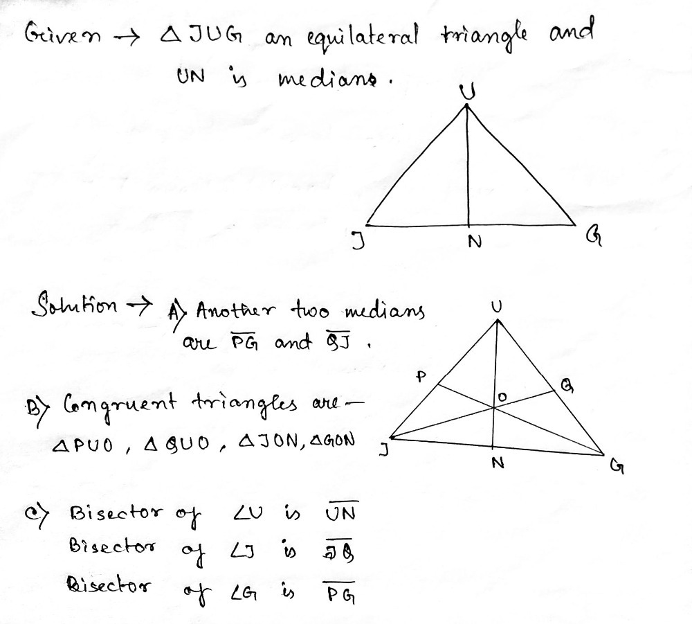Solved: Using the same triangle. JUG an equilateral and UN is one of ...