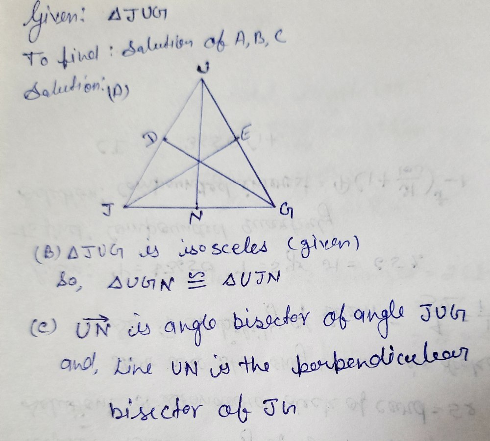 Solved: Using the same triangle, JUG an equilateral and UN is one of its medians. A. Construct ...