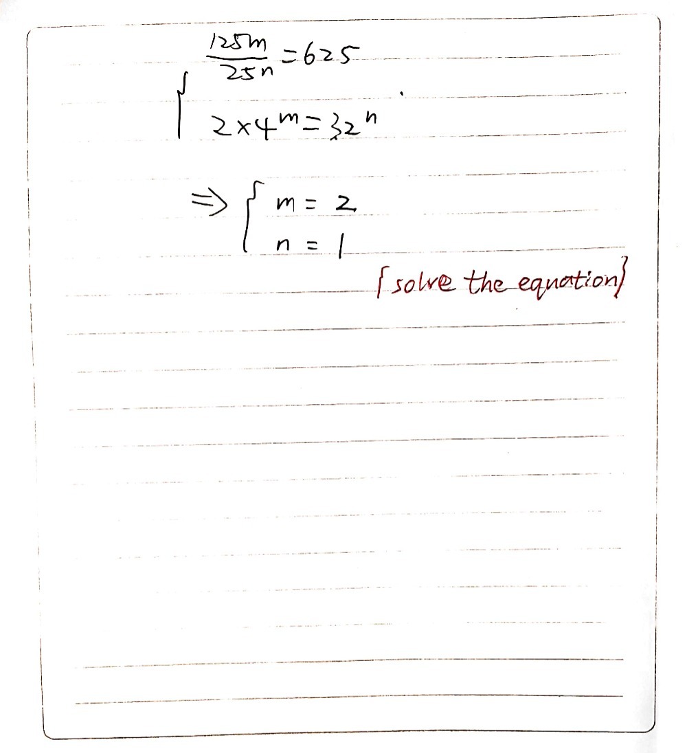 Solved: Solve the simultaneous equations 125^x/25^y =625 and 2* 4^x=32 ...