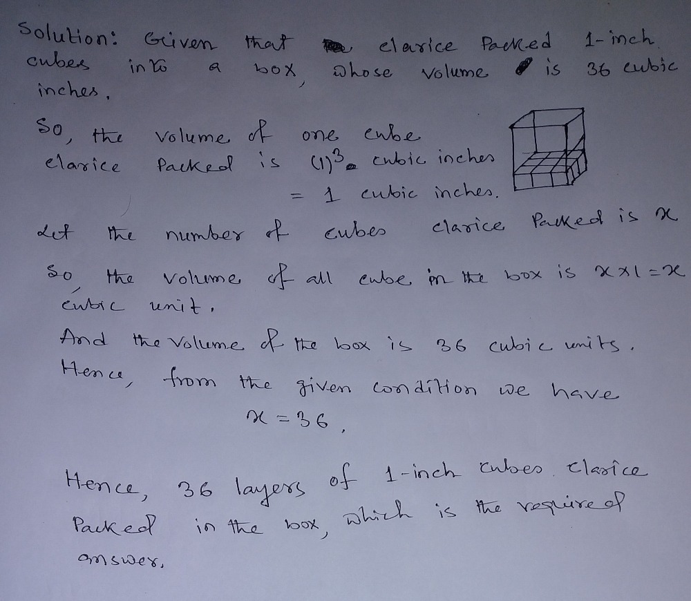 Solved: Clarice packed 1-inch cubes into a box with a volume of 36 ...