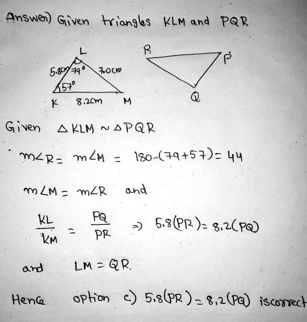 Solved: Triangles KLM and PQR are shown below. R p Which statement is true if KLMsim PQR ? A [Math]