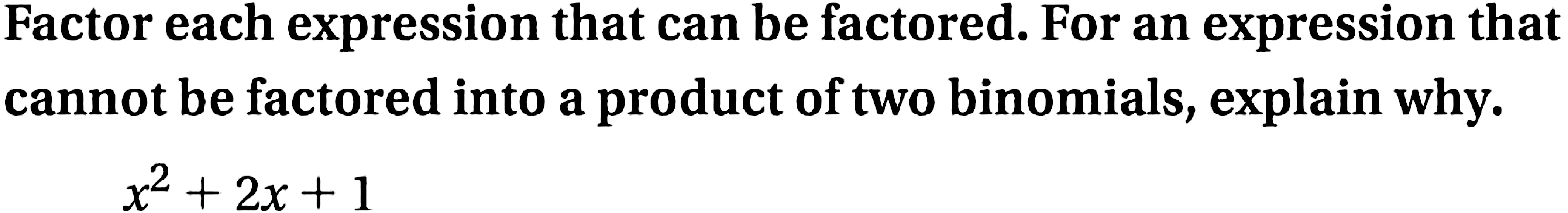 Solved: Factor each expression that can be factored. For an expression that cannot be factored ...