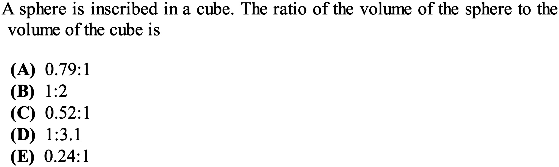 Solved: A sphere is inscribed in a cube. The ratio of the volume of the ...