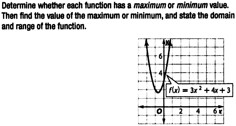 Solved: Determine whether each function has a maximum or minimum value ... Solved: Determine whether each function has a maximum or minimum value ...