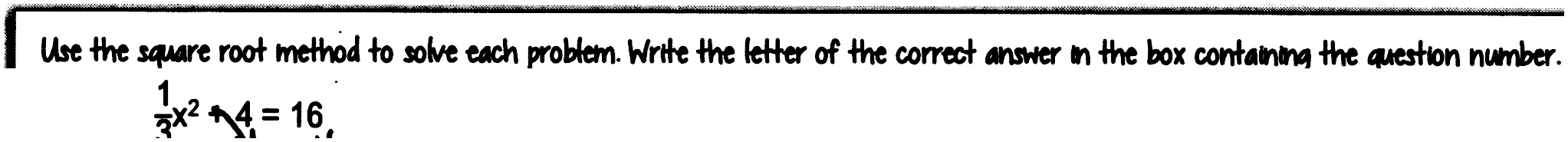 Solved: Use the square root method to solve each problem. Write the letter of the correct answer ...