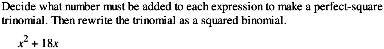 Solved: Decide what number must be added to each expression to make a ...