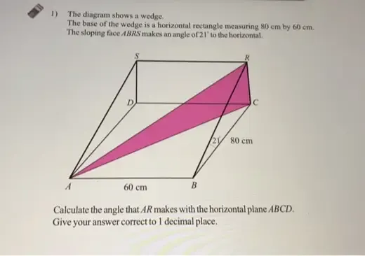 Solved: 1 The diagram shows a wedge. The base of the wedge is a ...