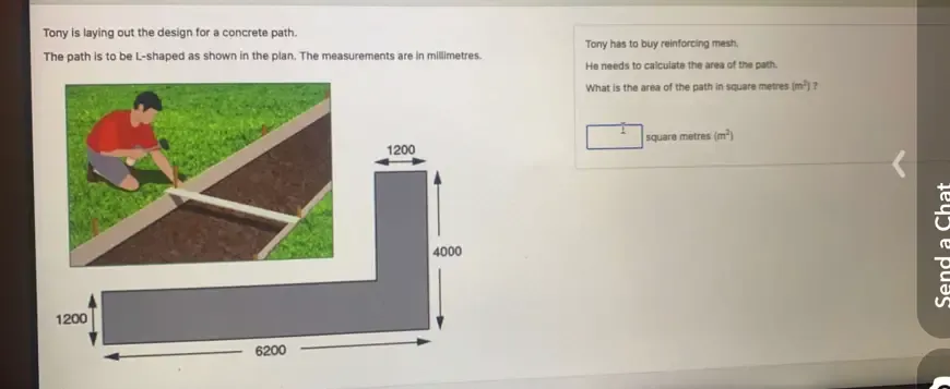 Solved: Tony is laying out the design for a concrete path. The path is to be L-shaped as shown ...