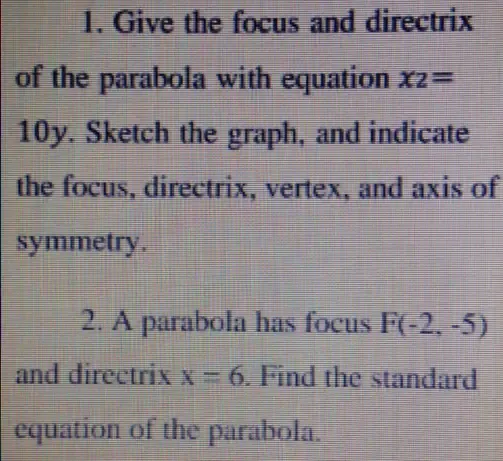Solved: 1. Give the focus and directrix of the parabola with equation ...