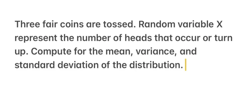 Solved: Three fair coins are tossed. Random variable X represent the number of heads that occur ...