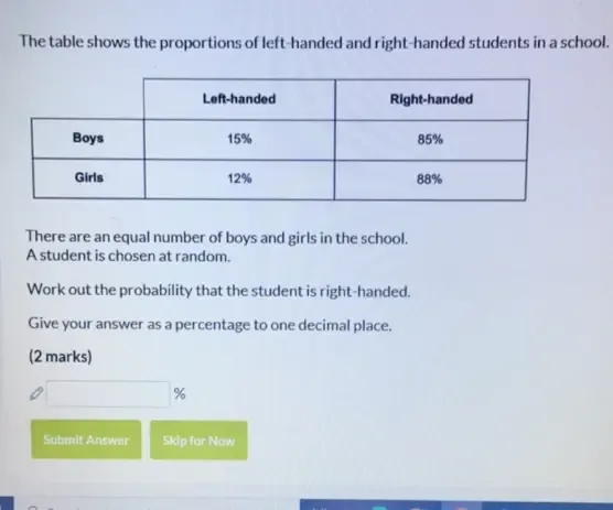 Solved: The table shows the proportions of left-handed and right-handed ...